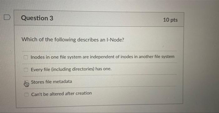 Solved Which of the following describes an I-Node? Inodes in | Chegg.com
