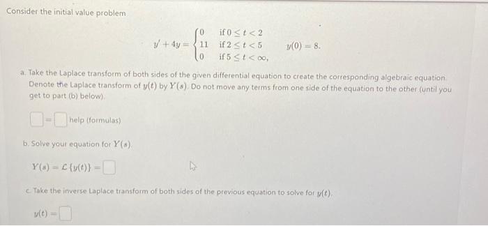 Solved Consider the initial value problem y′+4y=⎩⎨⎧0110 if | Chegg.com