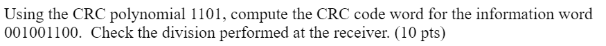Solved Using the CRC polynomial 1101, ﻿compute the CRC code | Chegg.com