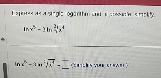 Solved Express as a single logarithm and, if possible, | Chegg.com