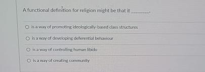 Solved A functional definition for religion might be that | Chegg.com