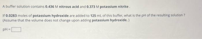 Solved A buffer solution contains 0.436M nitrous acid and | Chegg.com