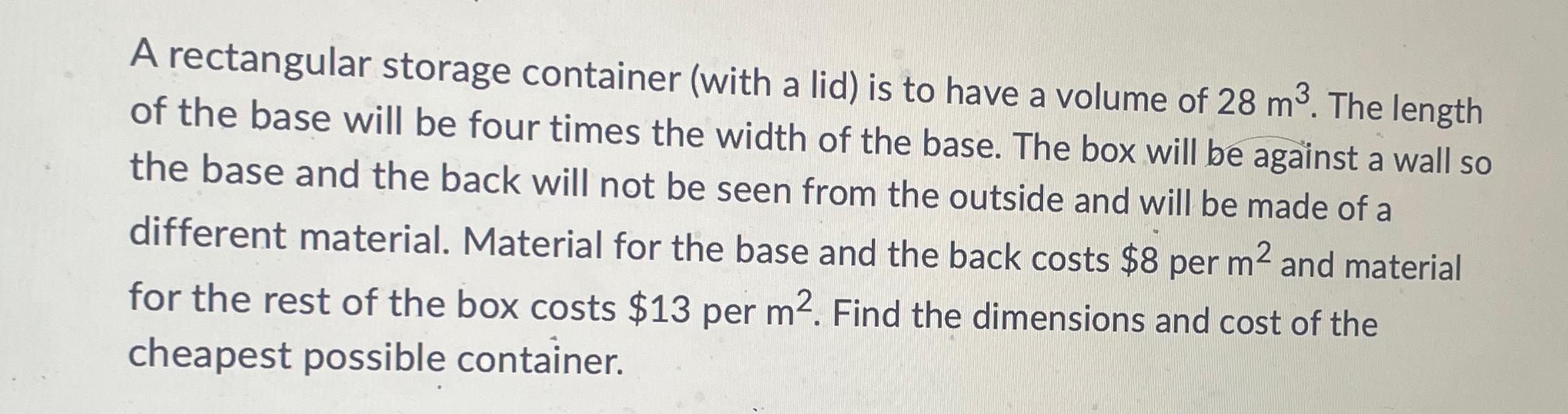 Solved A rectangular storage container (with a lid) ﻿is to | Chegg.com