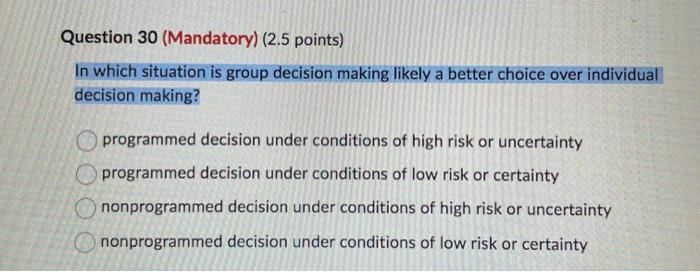 Solved In which situation is group decision making likely a | Chegg.com