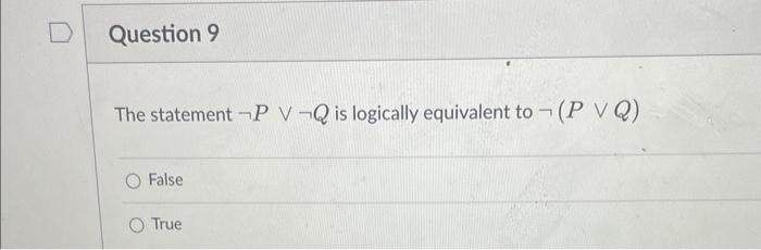 Solved The statement ¬P∨¬Q is logically equivalent to ¬(P∨Q) | Chegg.com