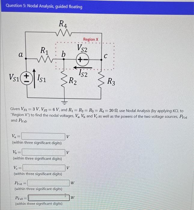 Solved Given VS1=3V,VS2=6V, and R1=R2=R3=R4=20Ω use Nodal | Chegg.com