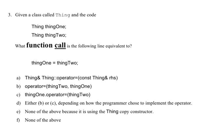 Solved 3. Given a class called Thing and the code Thing | Chegg.com