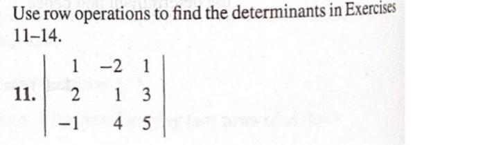 Solved Use row operations to find the determinants in | Chegg.com