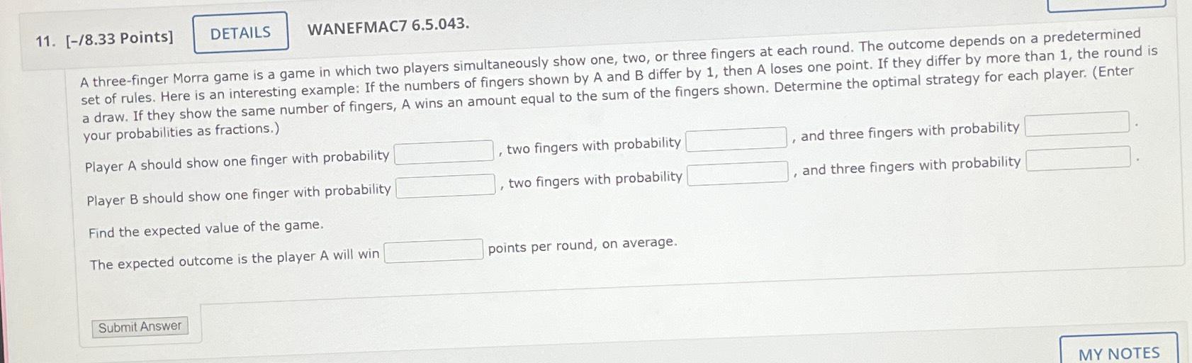 Solved Find the optimal strategy for each player and the | Chegg.com
