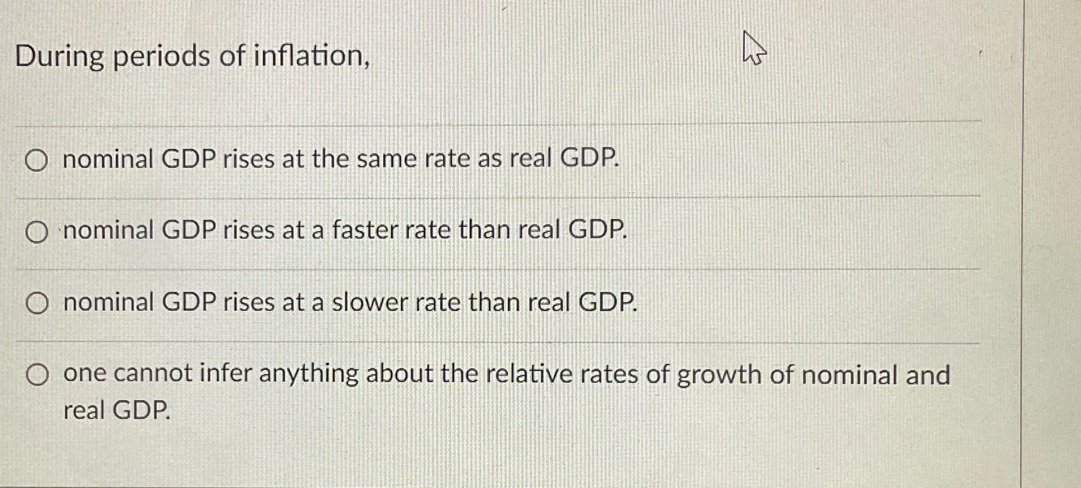 Solved During periods of inflation,nominal GDP rises at the | Chegg.com