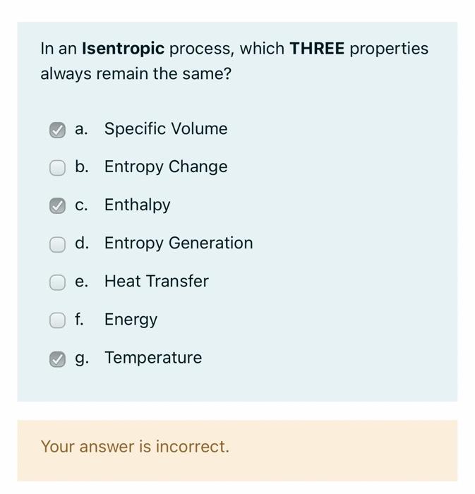 Solved In an Isentropic process, which THREE properties | Chegg.com