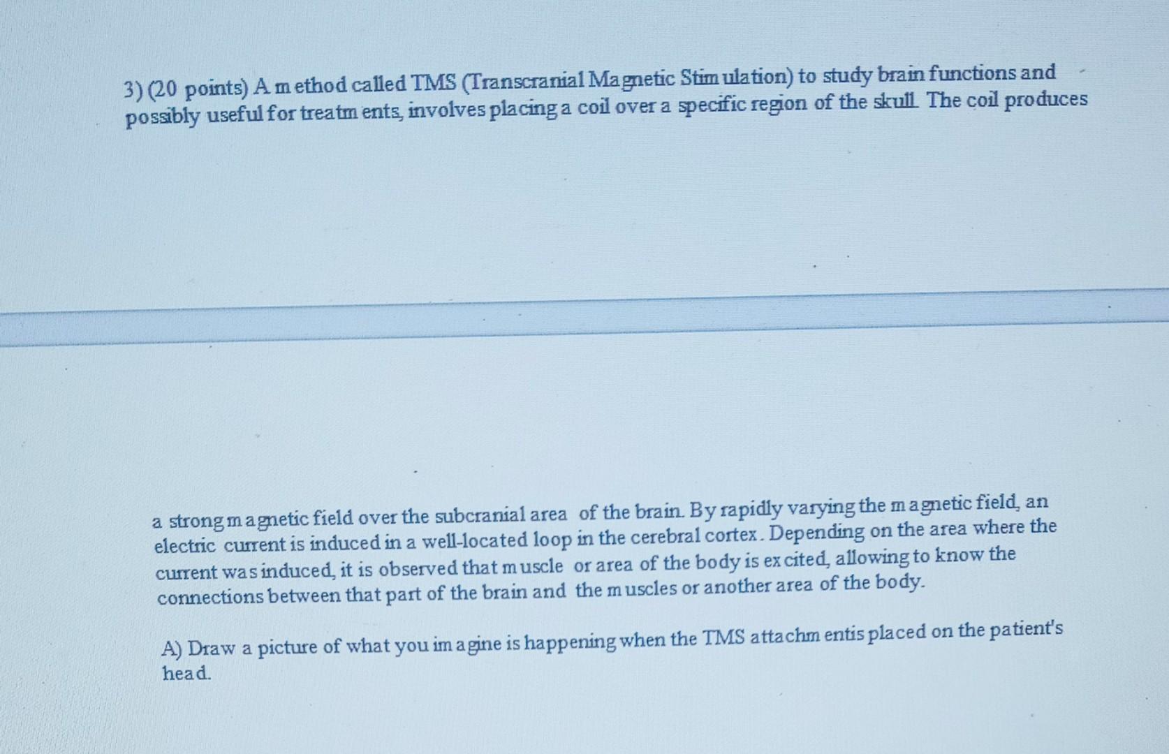 Solved 3) (20 points) A method called TMS (Transcranial | Chegg.com