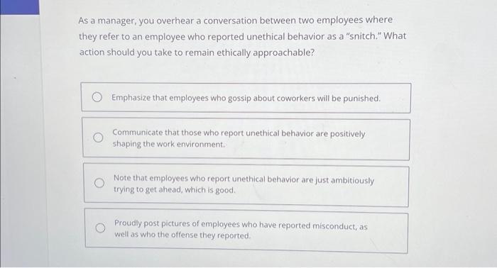 Solved As a manager, you overhear a conversation between two | Chegg.com