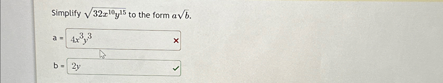 Solved Simplify 32x10y152 ﻿to the form ab2.a=b= | Chegg.com