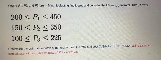 Solved Where P1,P2, and P3 are in MW. Neglecting line losses | Chegg.com