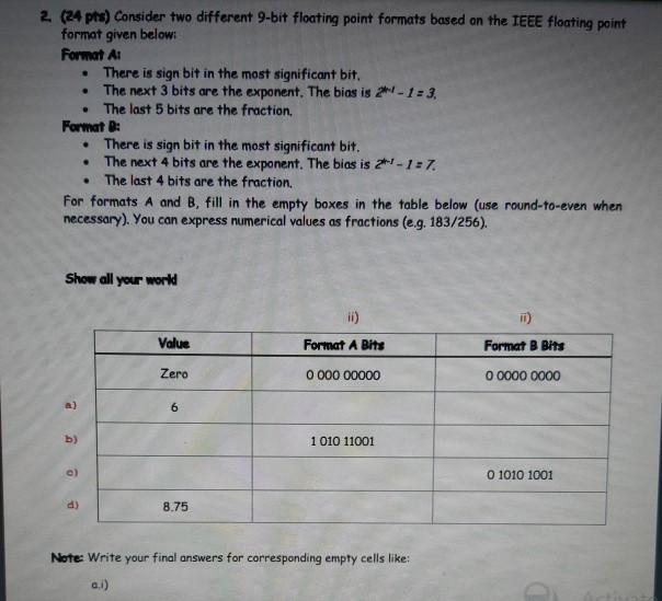 Solved 2. (24 pts) Consider two different 9-bit floating | Chegg.com