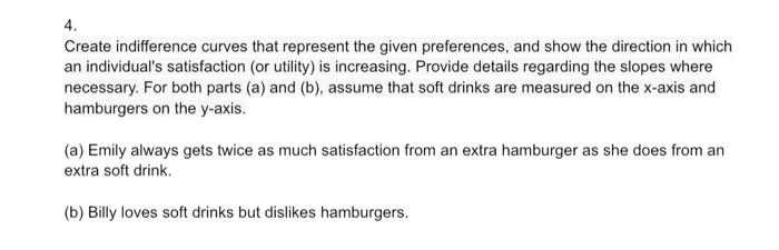 Solved 4. Create indifference curves that represent the | Chegg.com