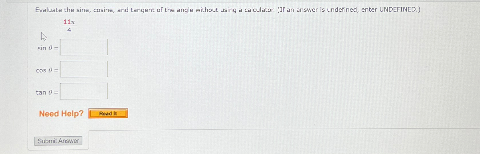 Solved Evaluate the sine, ﻿cosine, and tangent of the angle | Chegg.com