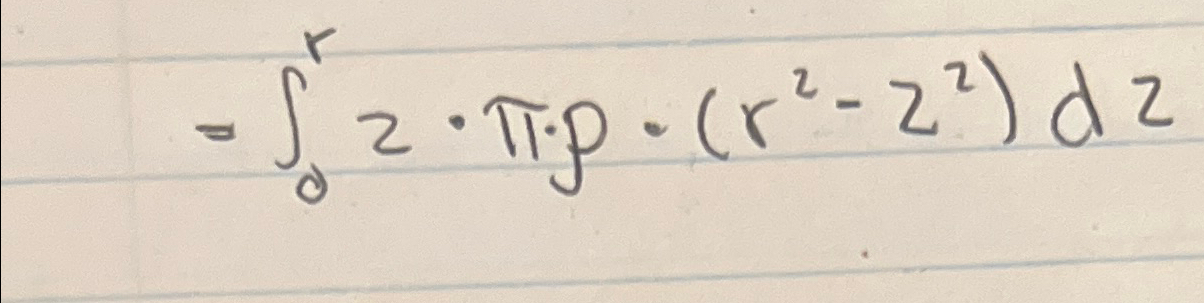 Solved =∫0rz*π*ρ*(r2-z2)dz | Chegg.com
