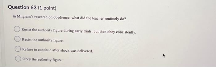Solved Question 63 (1 point) In Milgram's research on | Chegg.com