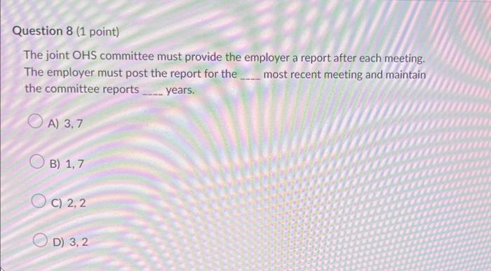 Solved The joint OHS committee must provide the employer a | Chegg.com