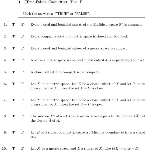 Solved 2. T F Every compact subset of a metric space is | Chegg.com