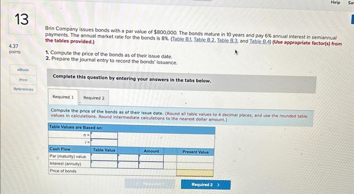 Solved Brin Company issues bonds with a par value of | Chegg.com
