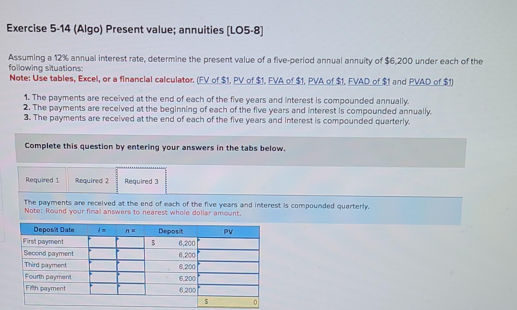 Exercise 5-14 (Algo) Present value; annuities [LO5-8] | Chegg.com