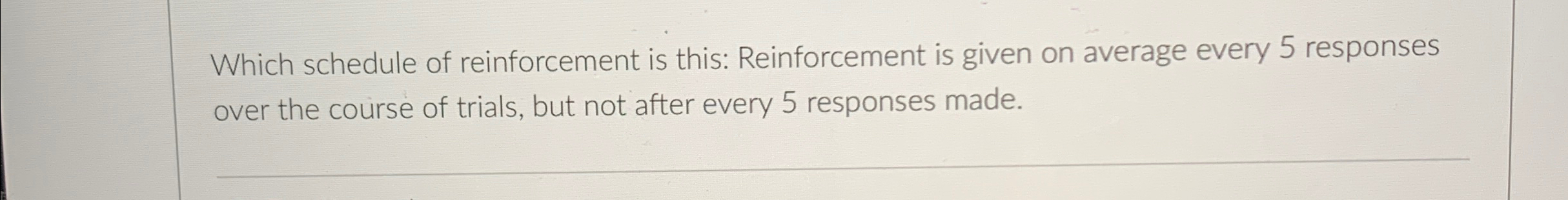 Solved Which schedule of reinforcement is this: | Chegg.com