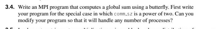 Solved 34 Write An Mpi Program That Computes A Global Sum