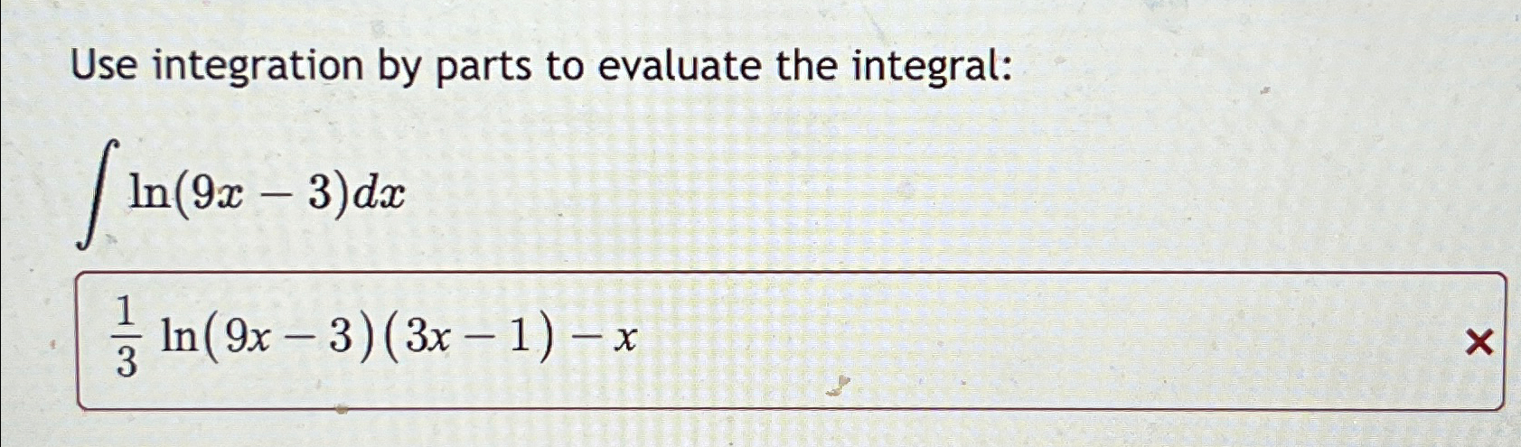Solved Use integration by parts to evaluate the | Chegg.com