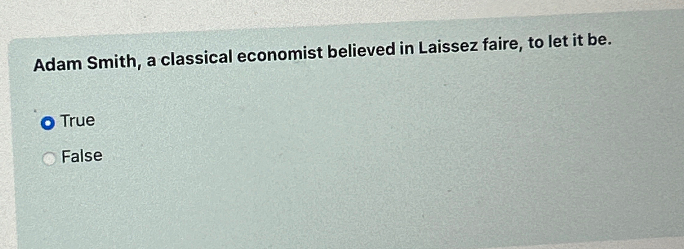Solved Adam Smith, a classical economist believed in Laissez | Chegg.com