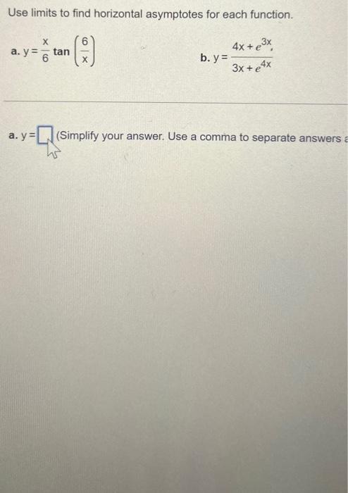 Solved Use limits to find horizontal asymptotes for each | Chegg.com