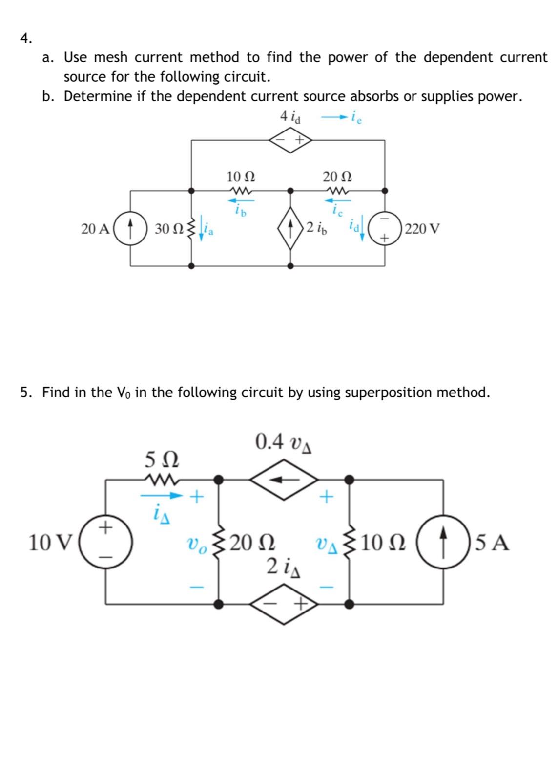 Solved 4.a. ﻿Use mesh current method to find the power of | Chegg.com