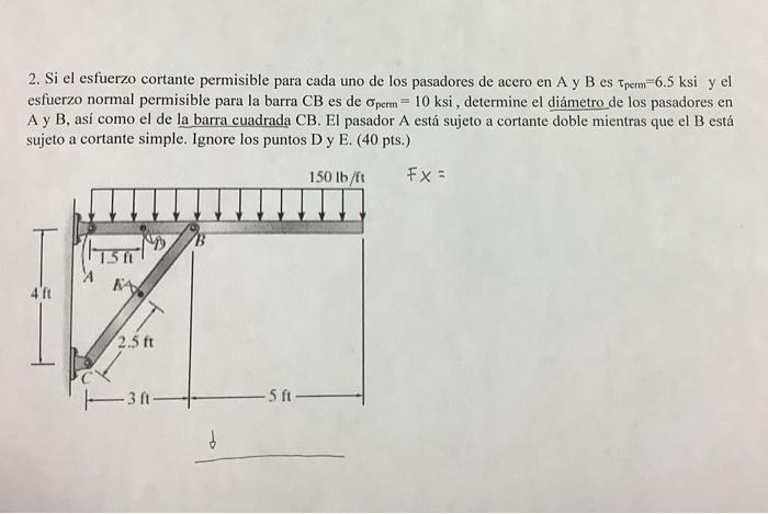 Solved 2. Si el esfuerzo cortante permisible para cada uno | Chegg.com