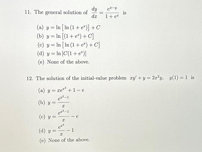 Solved 11. The general solution of (a) y = ln [ln (1 + e²)] | Chegg.com