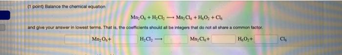 Solved (1 point) Balance the chemical equation | Chegg.com