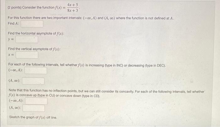 Solved (2 points) Consider the function f(x)=8x+34x+5. For | Chegg.com