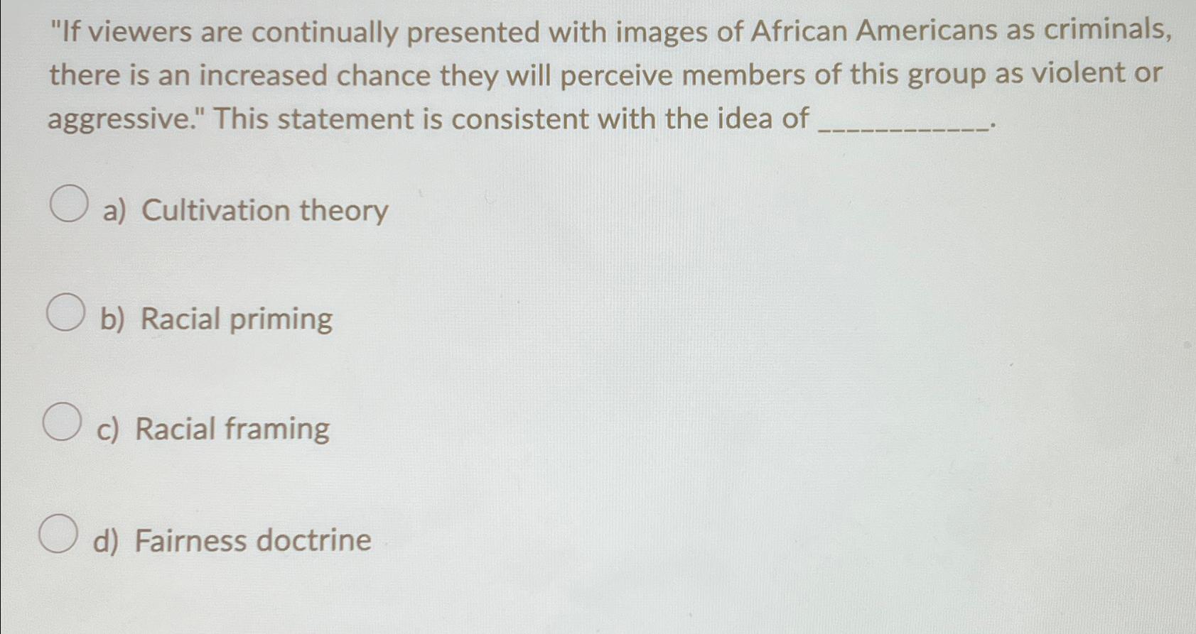 "If viewers are continually presented with images of | Chegg.com