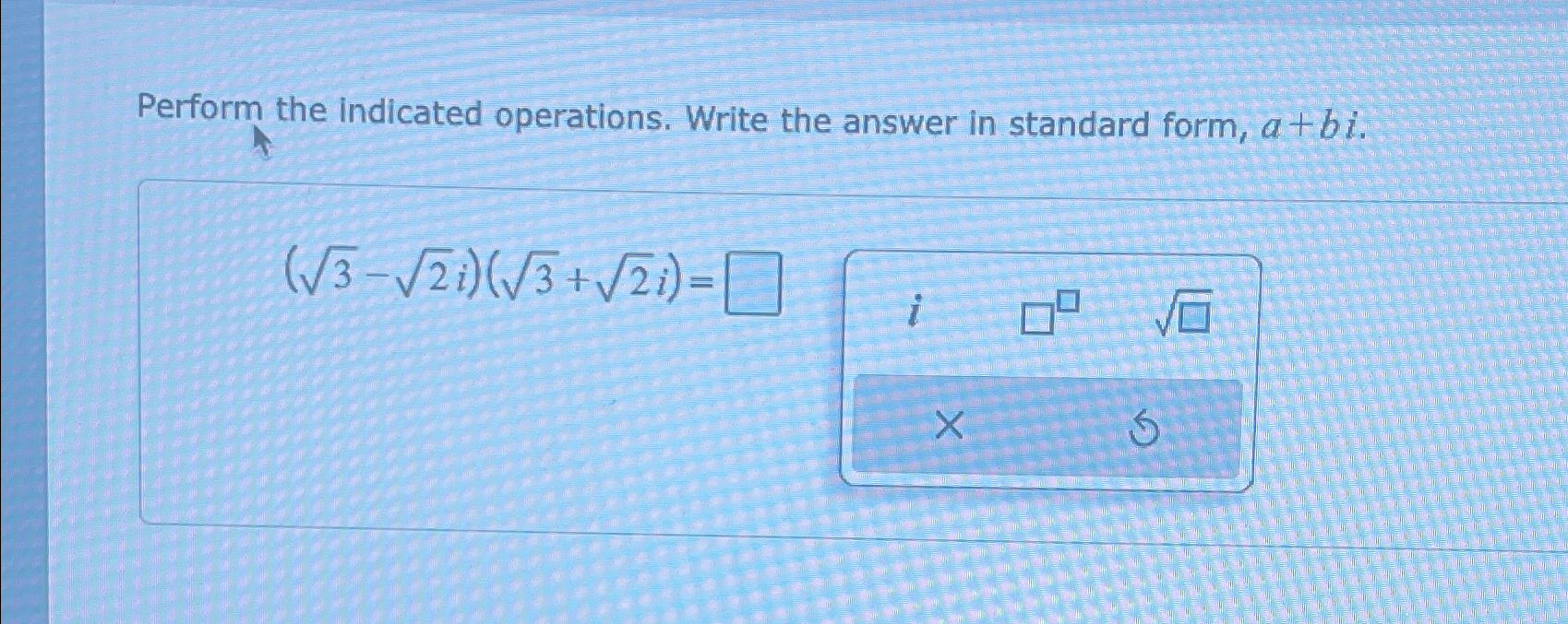 Solved Perform the indicated operations. Write the answer in | Chegg.com