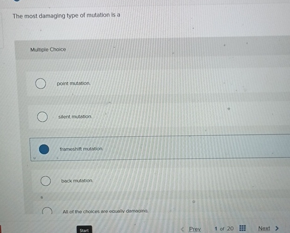 Solved The most damaging type of mutation is aMultiple | Chegg.com