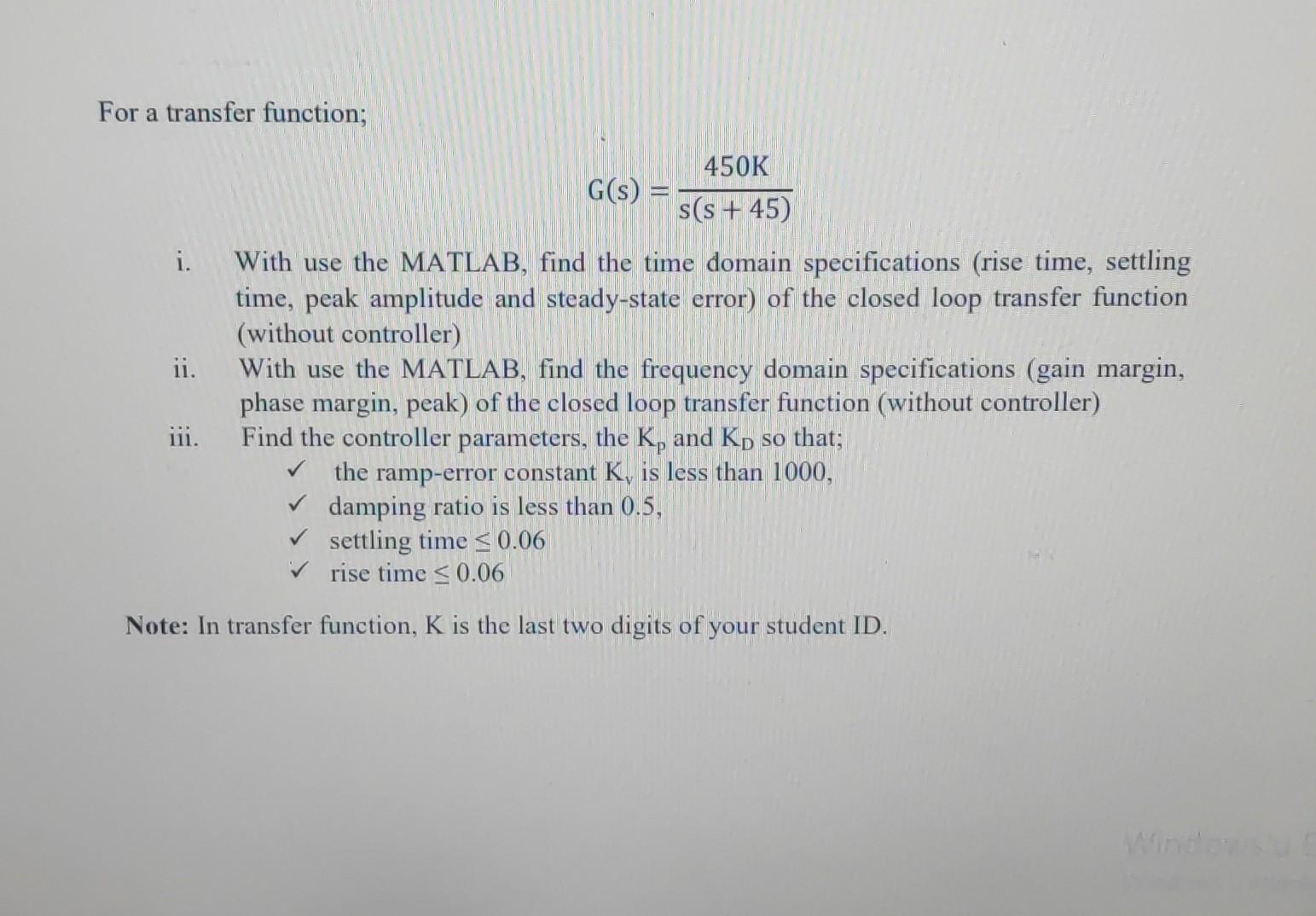 Solved For a transfer function; G(s)=s(s+45)450K i. With use | Chegg.com