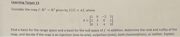 Solved Consider the map f:R3→R4 given by f(x)=Ax, where | Chegg.com