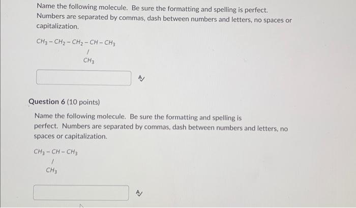 Solved Name the following molecule. Be sure the formatting | Chegg.com