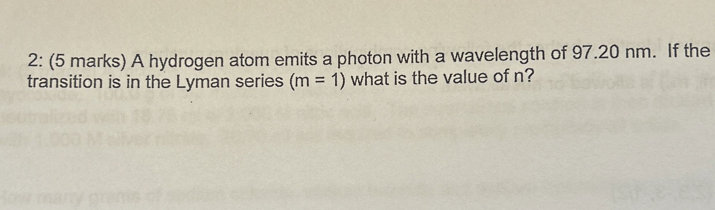 Solved 2: (5 ﻿marks) ﻿A hydrogen atom emits a photon with a | Chegg.com