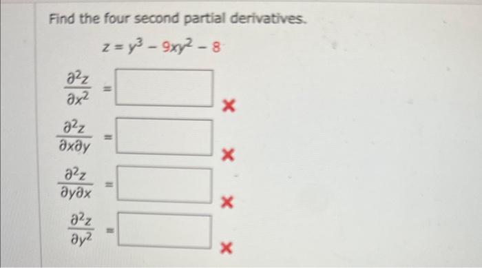 Solved Find the four second partial derivatives. | Chegg.com