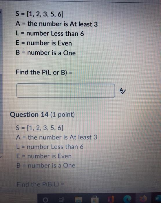 Solved S = [1, 2, 3, 5, 6] A = the number is At least 3 L = | Chegg.com
