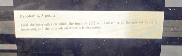 Solved Problem 4,8 points Find the interval(s) on which the | Chegg.com