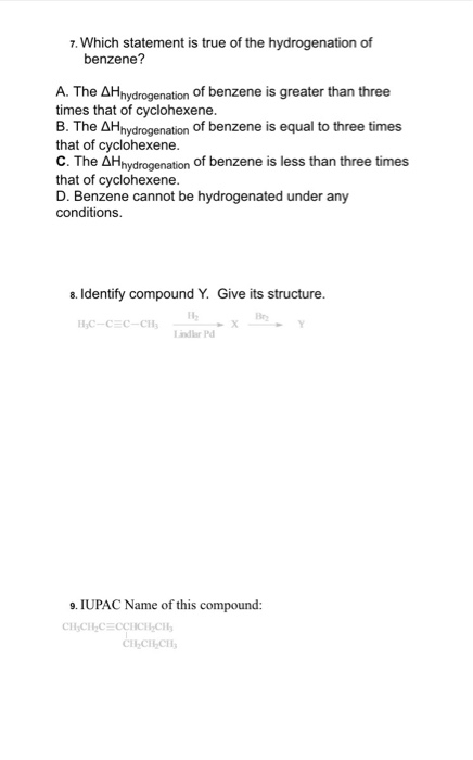 Solved 7. Which statement is true of the hydrogenation of | Chegg.com
