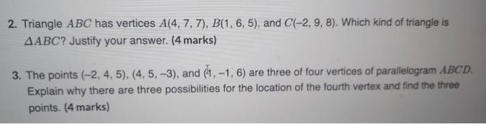 Solved Triangle ABC has vertices A(4,7,7),B(1,6,5), and | Chegg.com